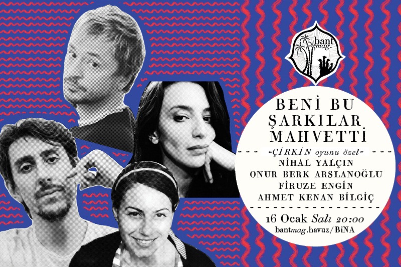 Beni Bu Şarkılar Mahvetti: Çirkin özel - bant mag