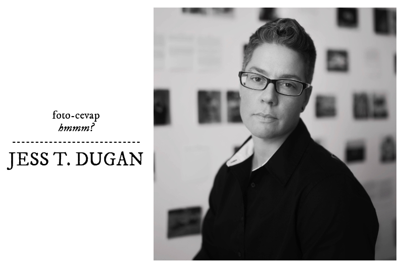 hmmm? - Jess T. Dugan - bant mag